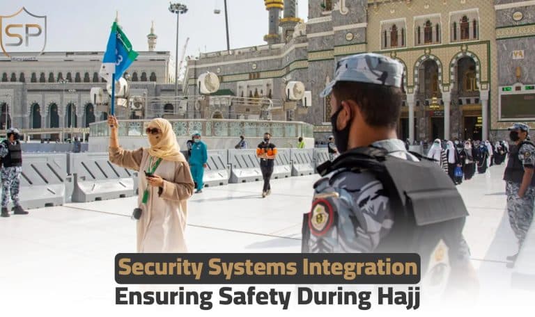 Security Systems Integration Ensuring Safety During Hajj Spsecurity